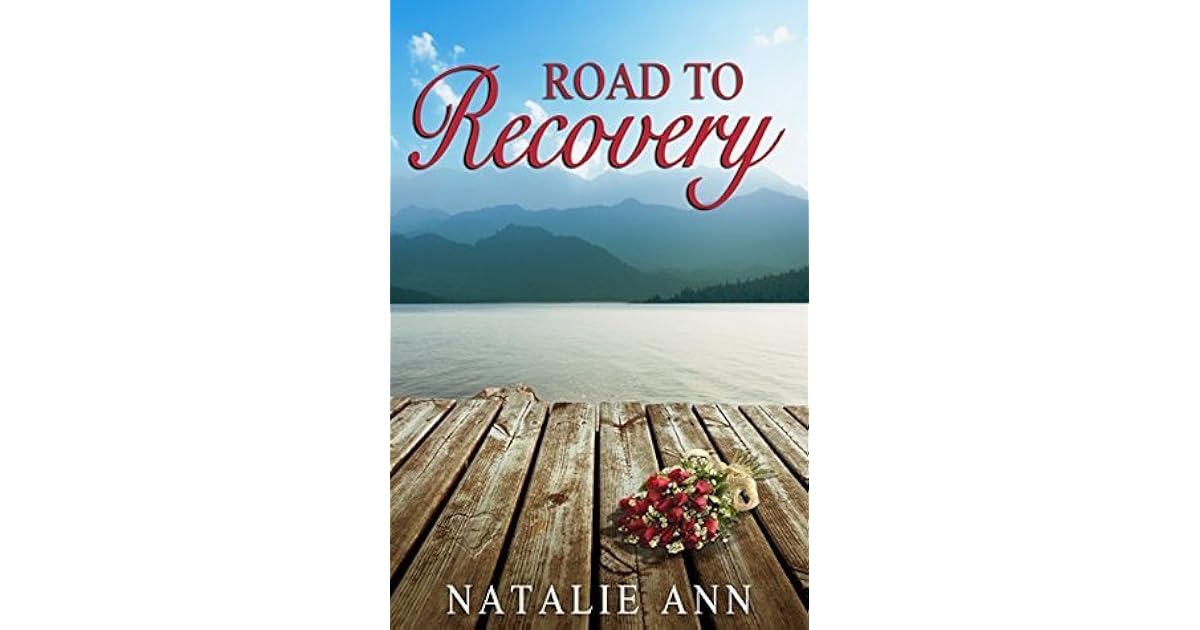 Road to Recovery (Road Series, #1) by Natalie Ann