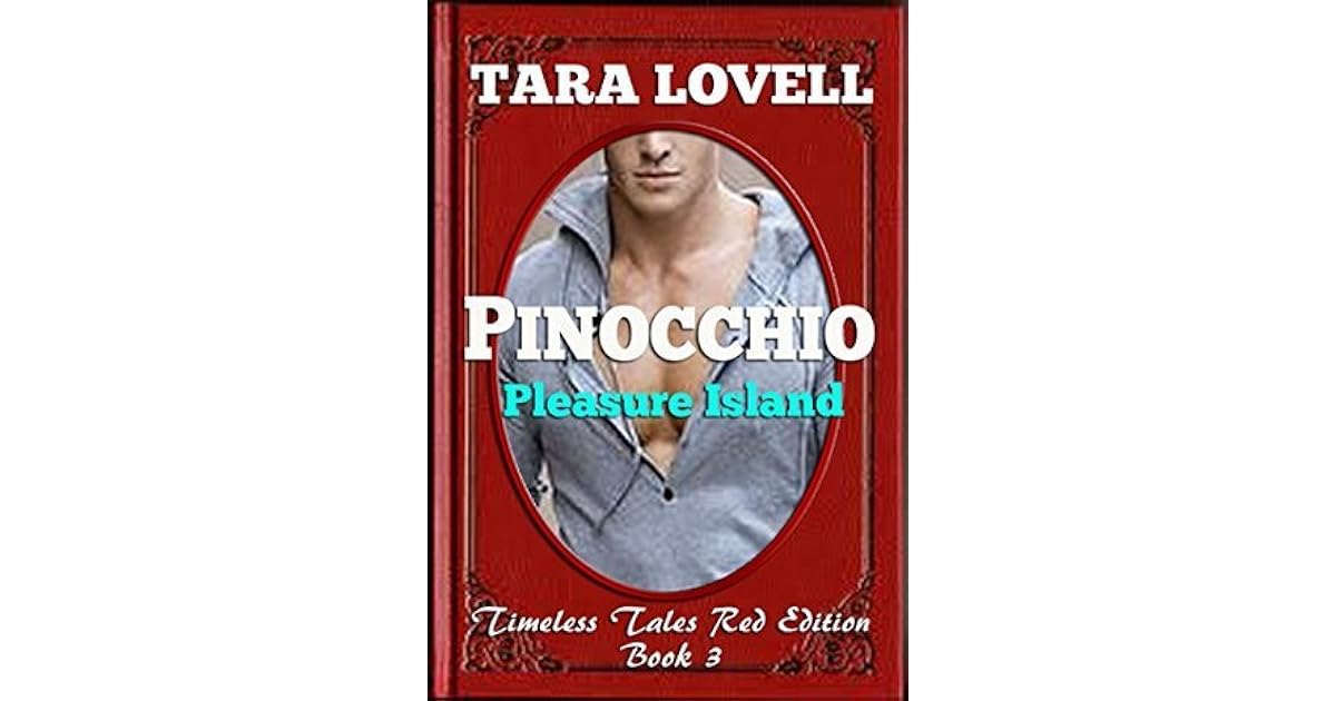 Pinocchio An Erotic Fairy Tale Pleasure Island By Tara Lovell