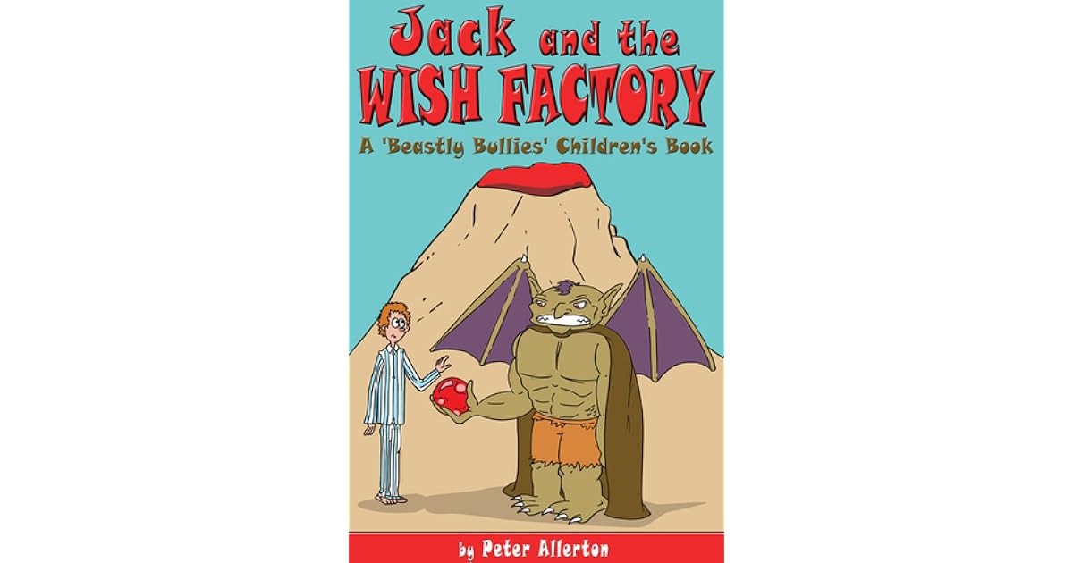 Jack and the Wish Factory by Peter Allerton