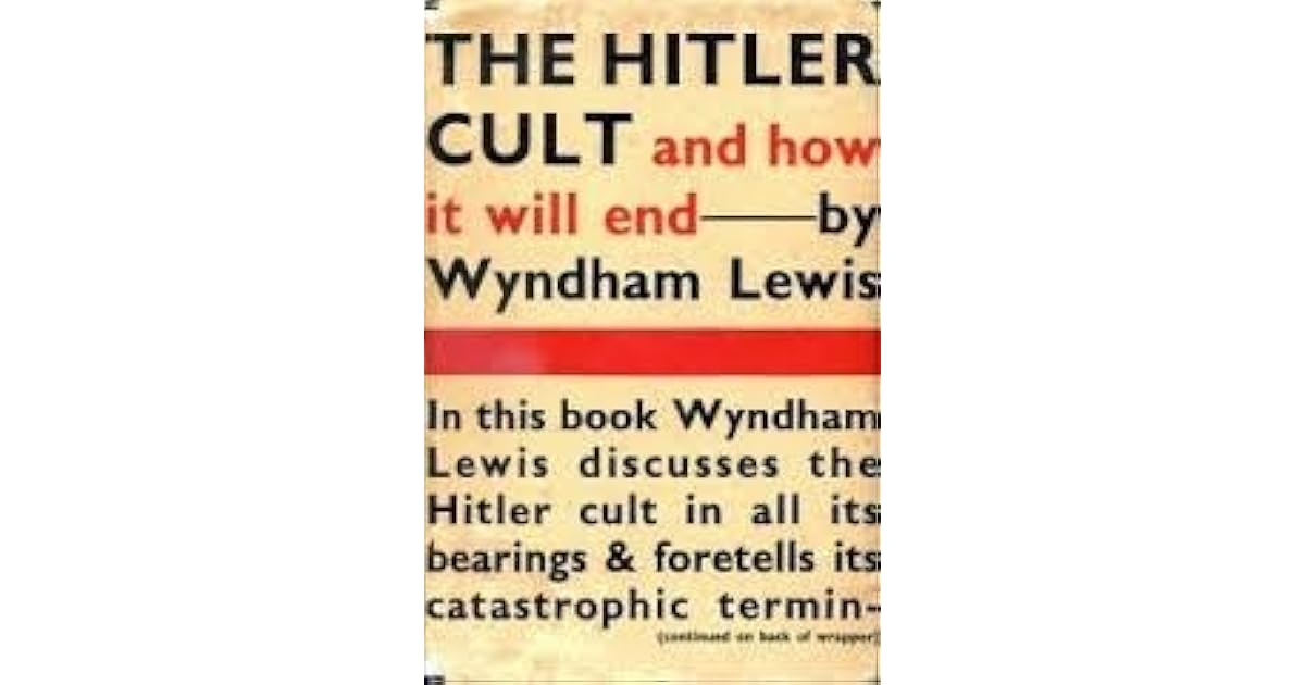 The Hitler Cult by Wyndham Lewis