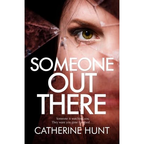 Someone Out There by Catherine Hunt — Reviews, Discussion, Bookclubs, Lists