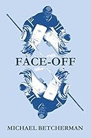Face-off by Michael Betcherman