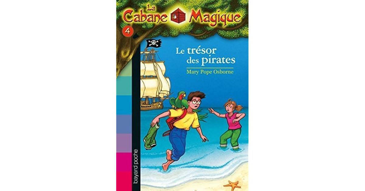 La cabane magique Tome 4 Le trésor des pirates by Mary Pope Osborne