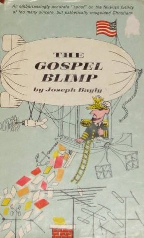 The Gospel Blimp by Joseph Bayly