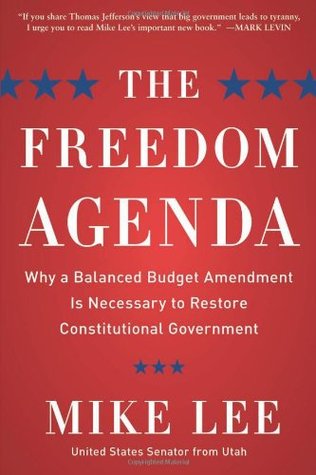 The Freedom Agenda: Why a Balanced Budget Amendment is Necessary to ...