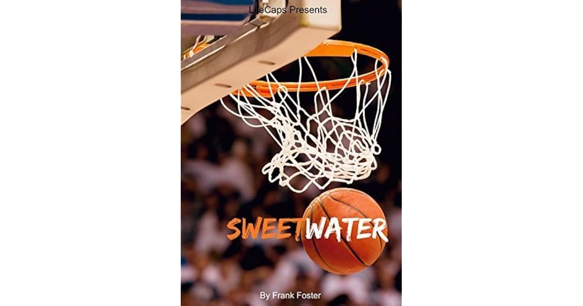 Sweetwater: A Biography of Nathaniel "Sweetwater" Clifton by Frank Foster