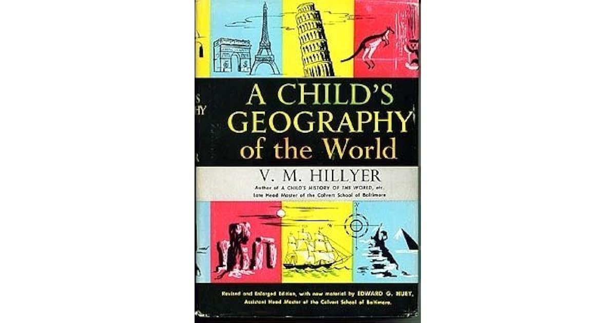 A Child's Geography of the World by V.M. Hillyer
