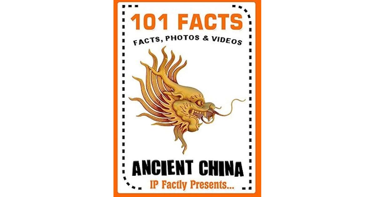 101 Facts Ancient China By I P Factly