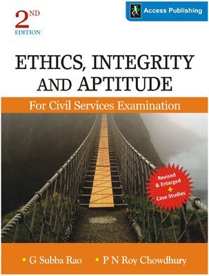 Ethics, Integrity and Aptitude by G. Subba Rao