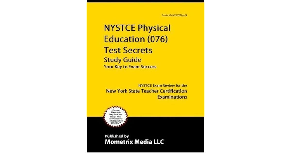 NYSTCE Physical Education (076) Test Secrets Study Guide: NYSTCE Exam ...