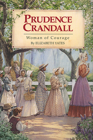 Prudence Crandall: Woman of Courage by Elizabeth Yates