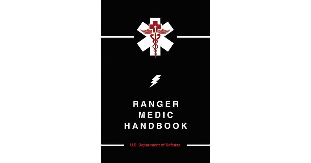 Ranger Medic Handbook by U.S. Department of Defense
