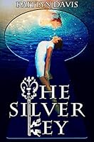 The Silver Key (A Dance of Dragons #1.5) by Kaitlyn Davis