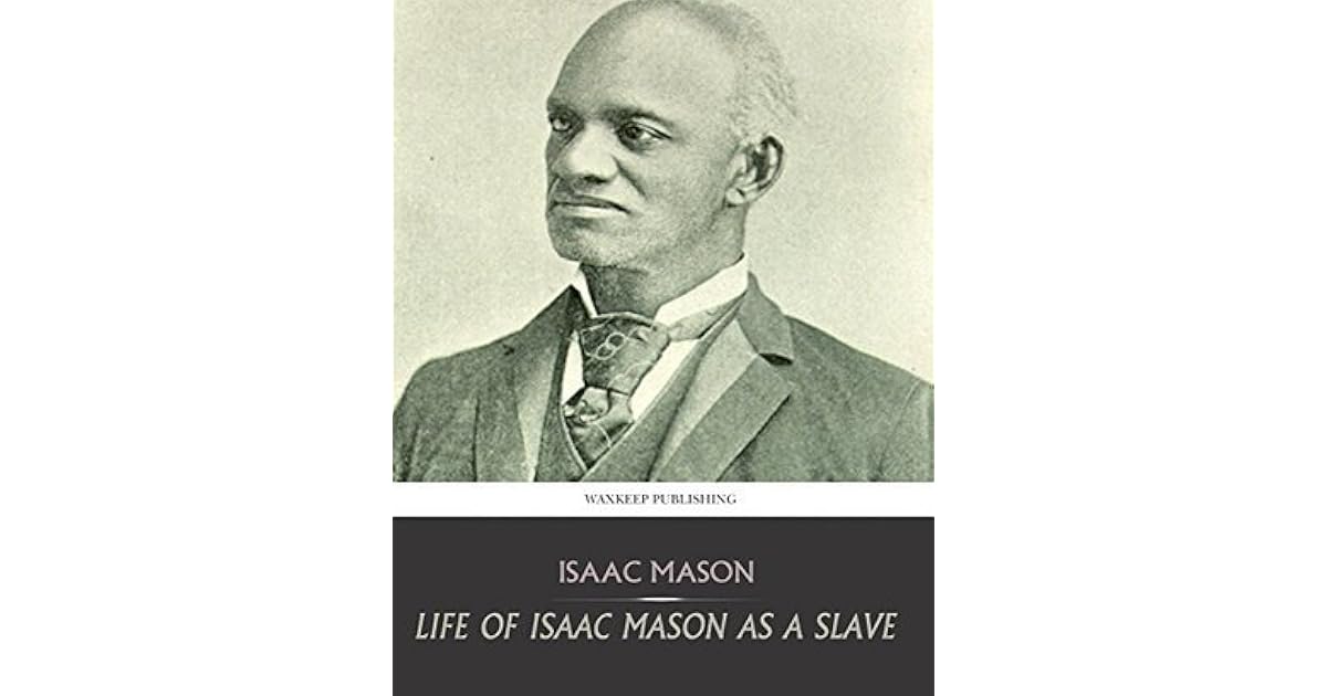 Life of Isaac Mason as a Slave by Isaac Mason