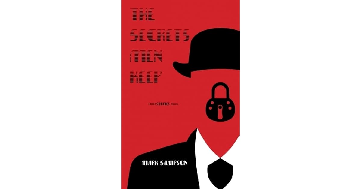 The Secrets Men Keep by Mark Sampson