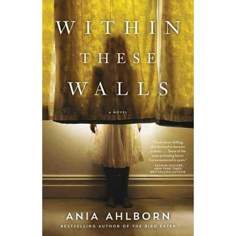 Within These Walls by Ania Ahlborn — Reviews, Discussion, Bookclubs, Lists