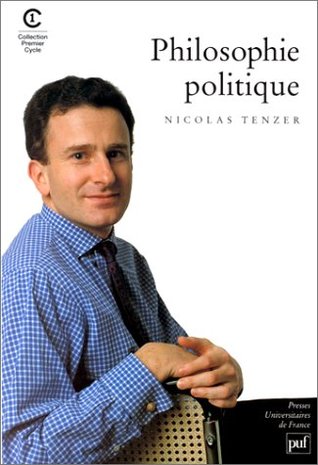 Philosophie politique by Nicolas Tenzer