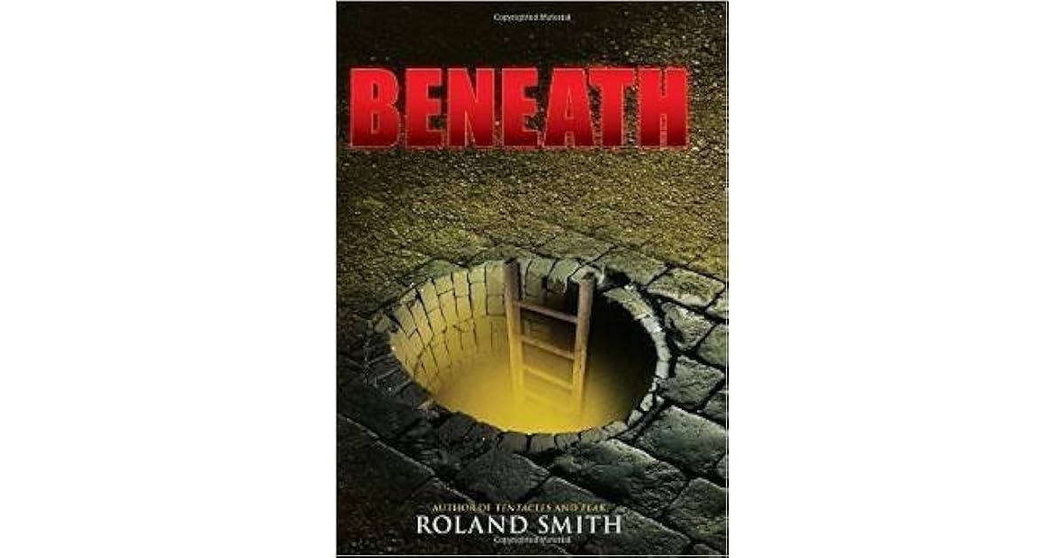 Beneath by Roland Smith