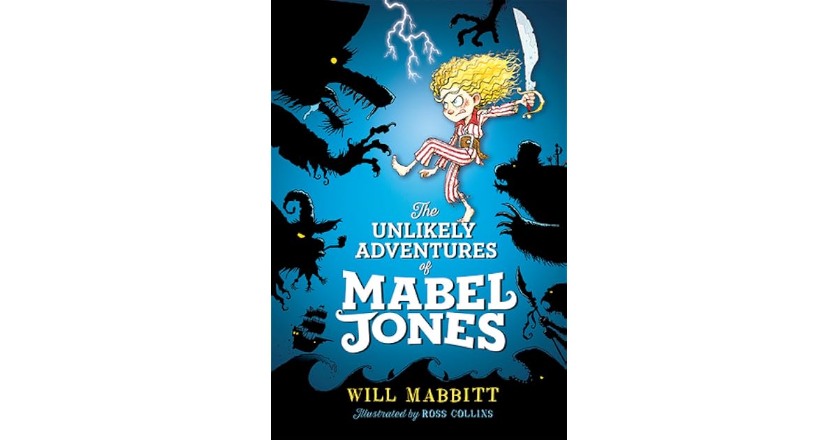 The Unlikely Adventures of Mabel Jones by Will Mabbitt