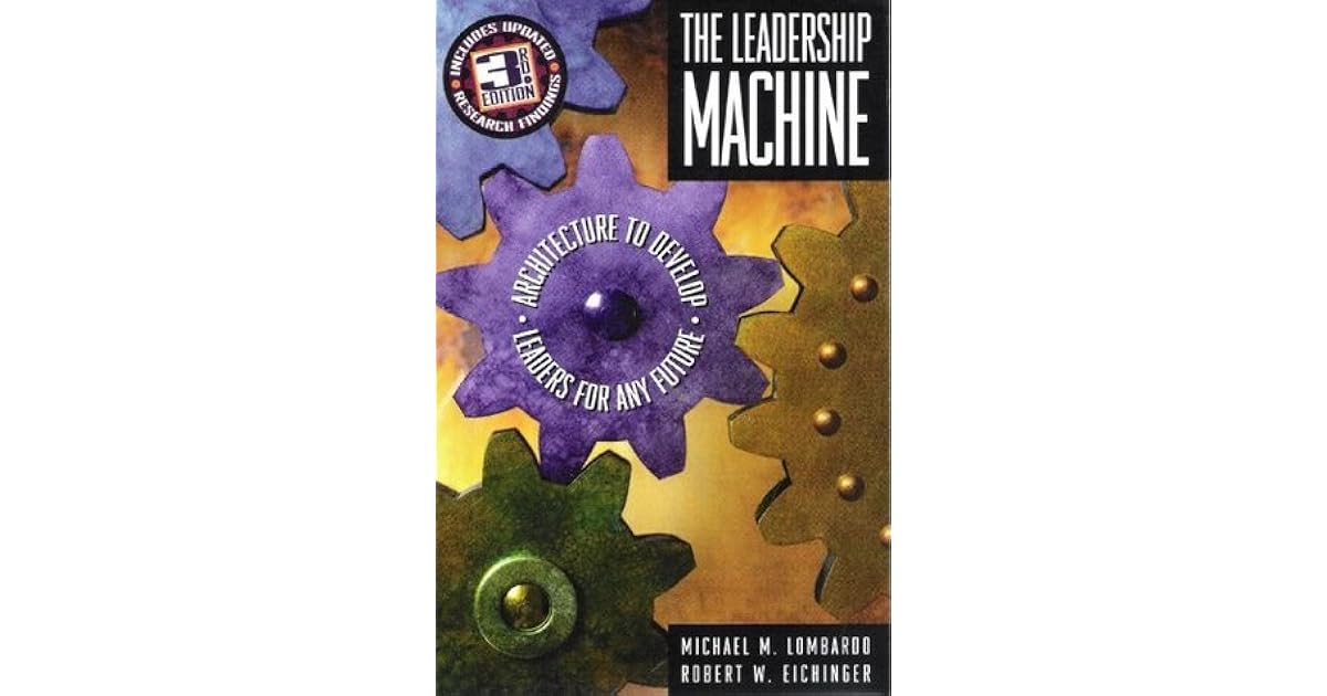 The Leadership Machine: Architecture To Develop Leaders For Any Future ...