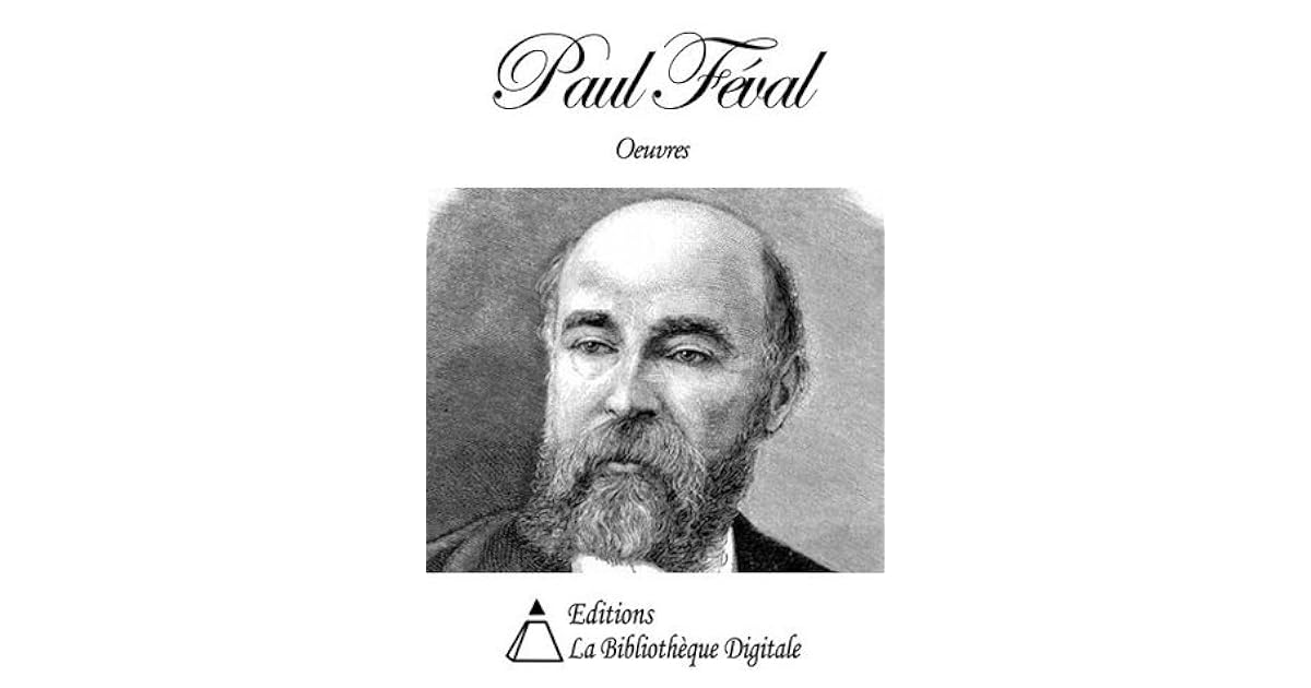 Oeuvres de Paul Féval by Paul Féval père