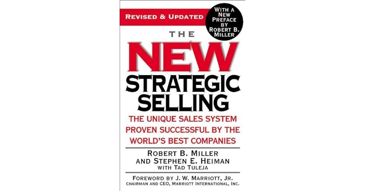 The New Strategic Selling: The Unique Sales System Proven Successful by ...