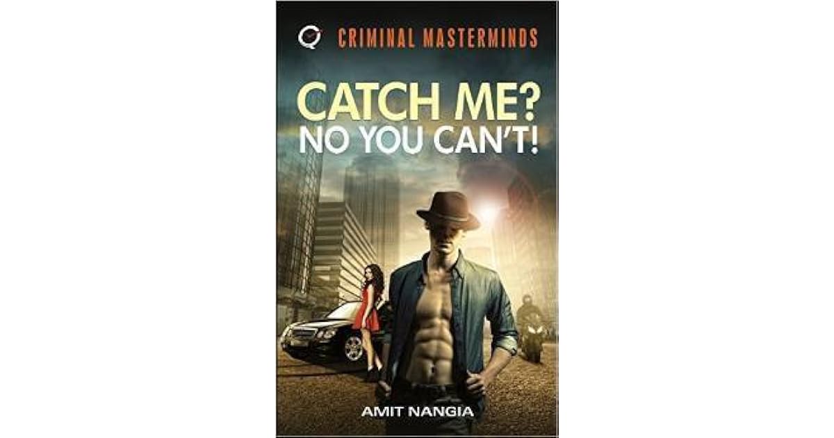 Catch Me? No You Can't! by Amit Nangia