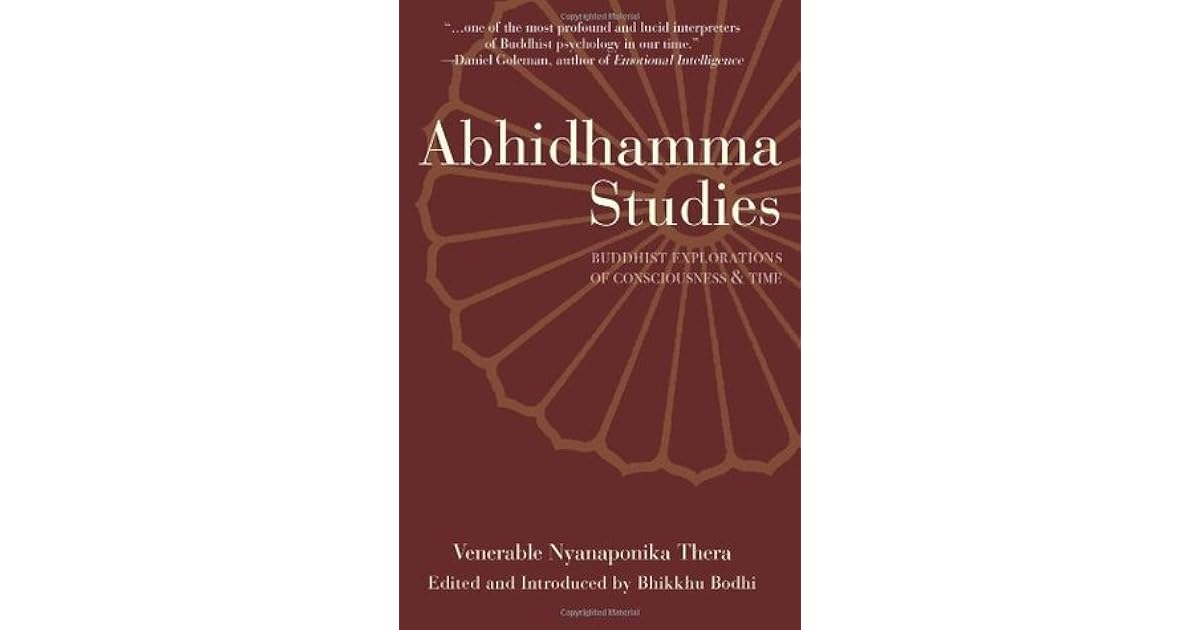 Abhidhamma Studies: Buddhist Explorations of Consciousness and Time by ...