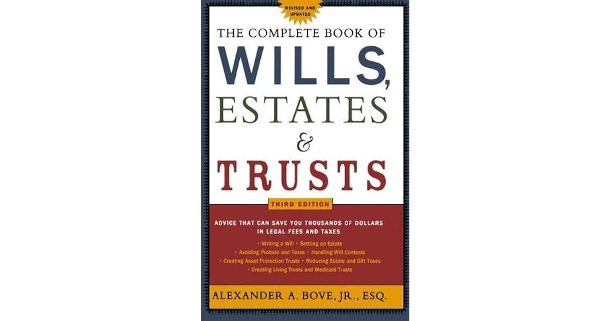 The Complete Book of Wills, Estates and Trusts by Alexander A. Bove, Jr.