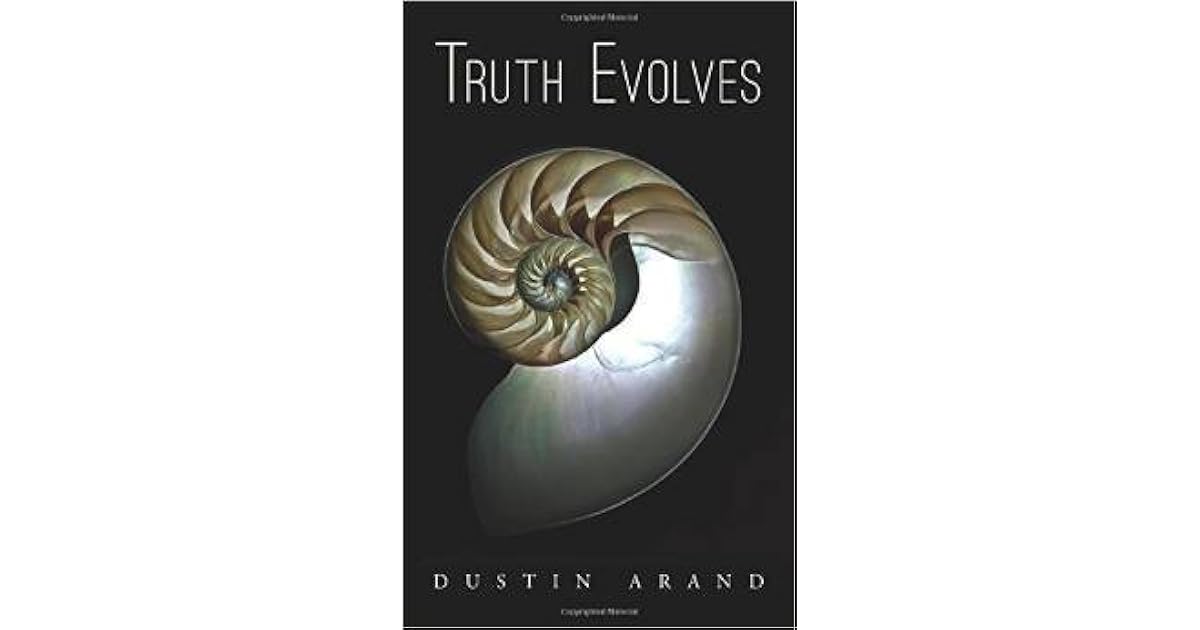 Truth Evolves by Dustin Arand