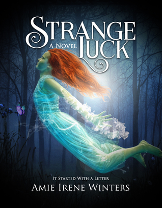 Strange Luck (Strange Luck Series #1) by A.I. Winters
