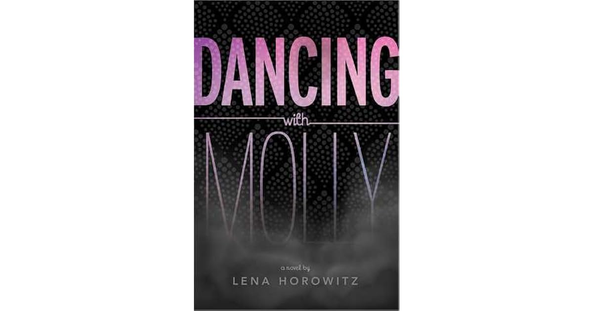 Dancing with Molly by Lena Horowitz