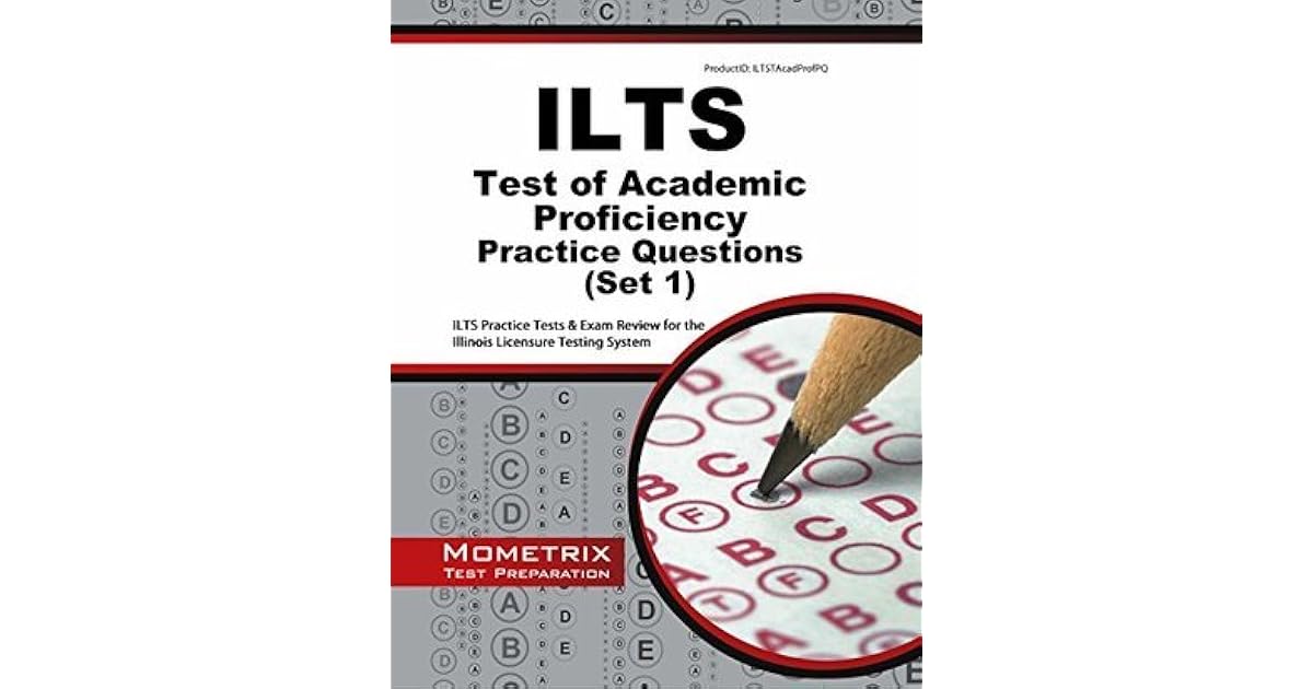 ILTS Test of Academic Proficiency Practice Questions: ILTS Practice ...