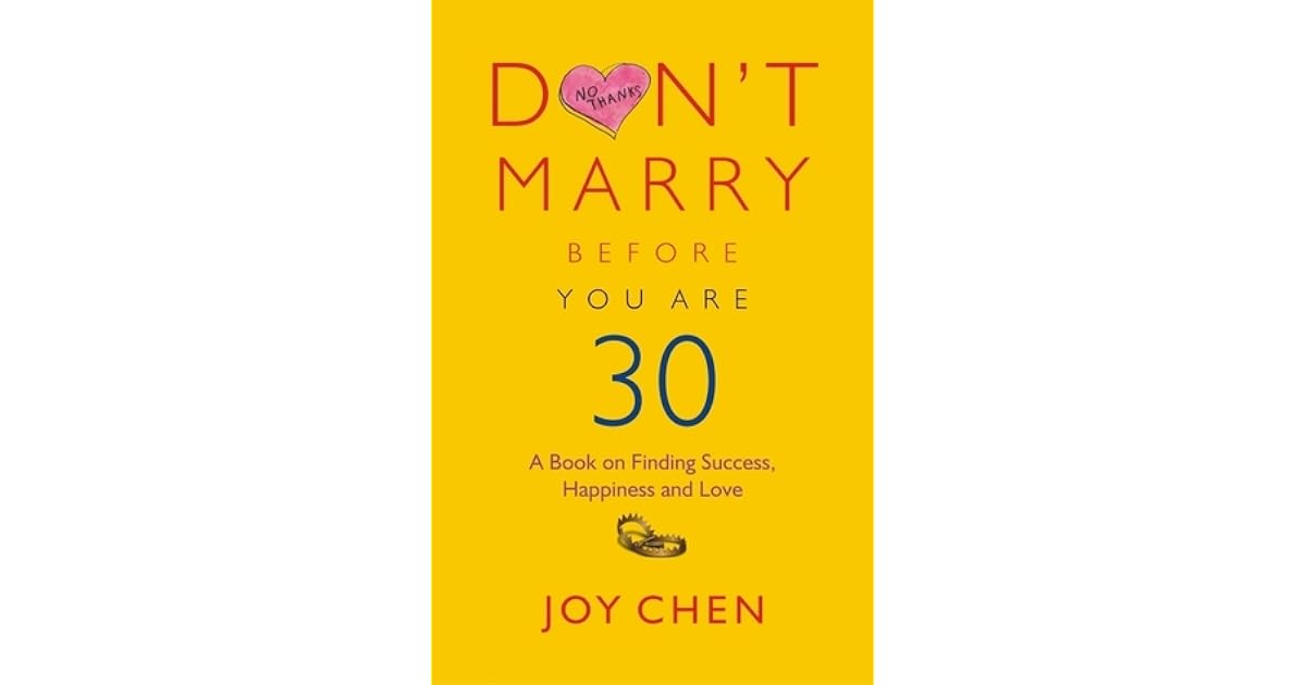 Don't Marry Before You Are 30 by JOY CHEN