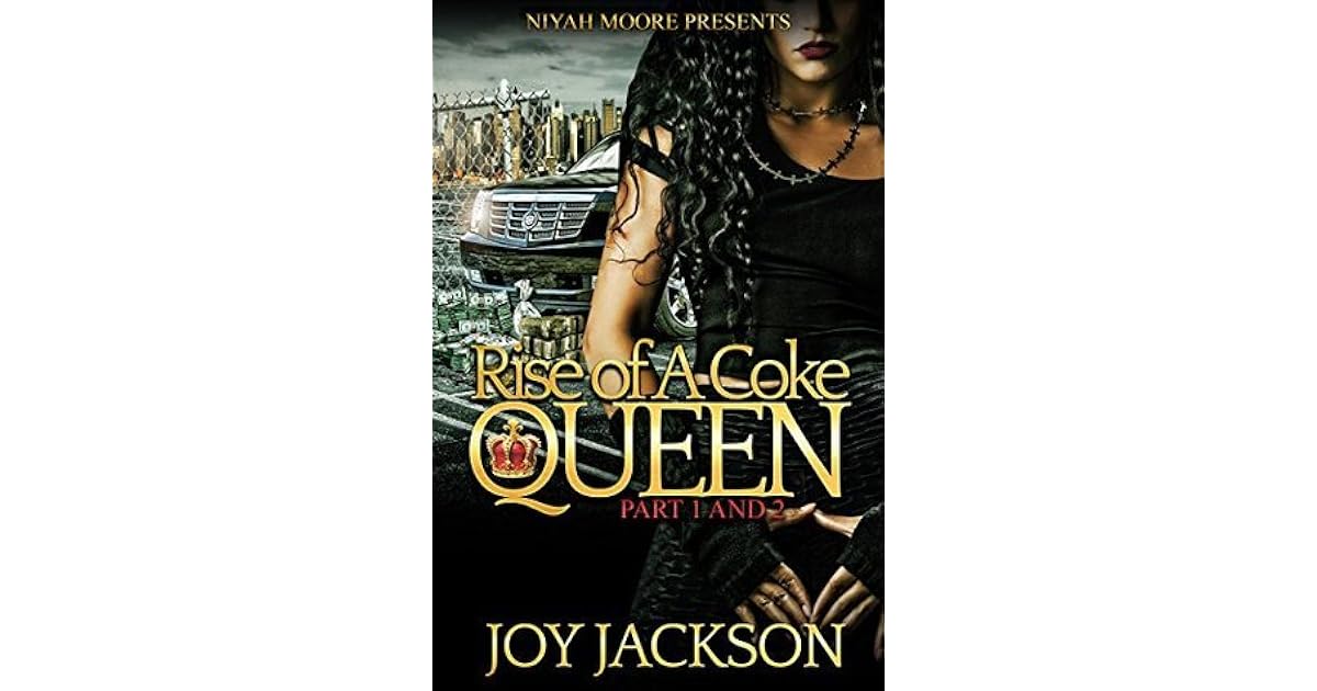 Rise of a Coke Queen 2 by Joy Jackson