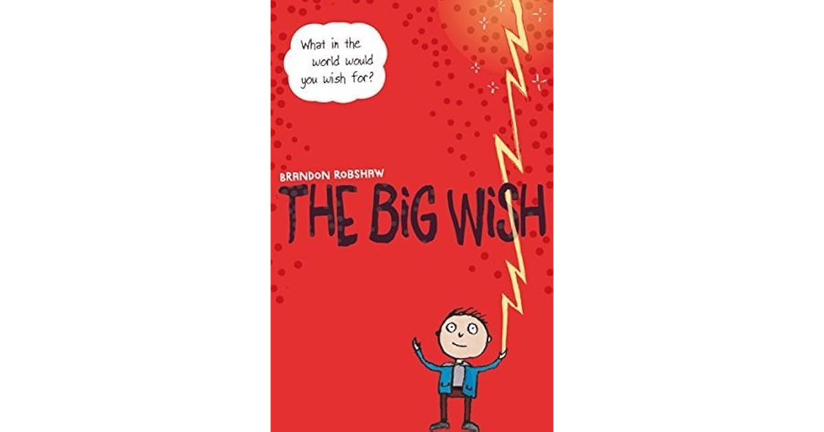 The Big Wish by Brandon Robshaw