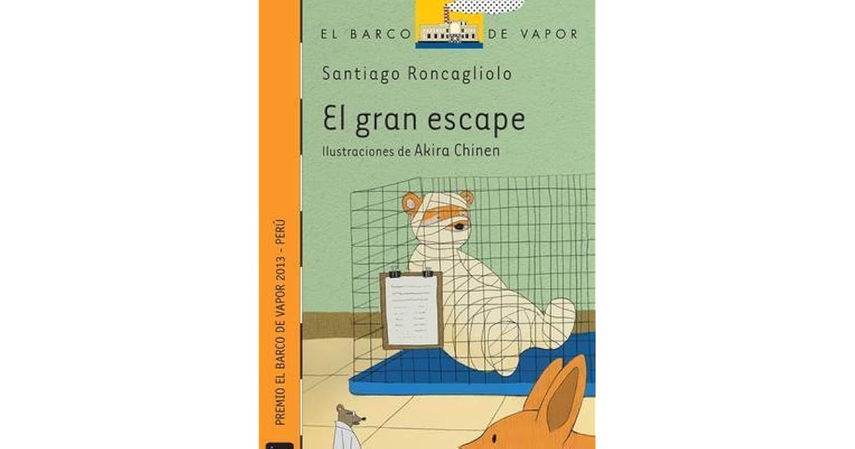 El gran escape by Santiago Roncagliolo