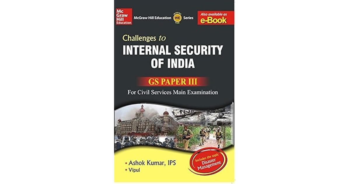 Challenges to Internal Security of India: GS Paper 3 by Ashok Kumar
