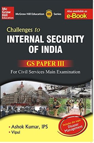 Challenges to Internal Security of India: GS Paper 3 by Ashok Kumar