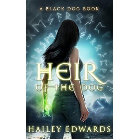 Heir of the Dog (Black Dog, #2) by Hailey Edwards — Reviews, Discussion ...