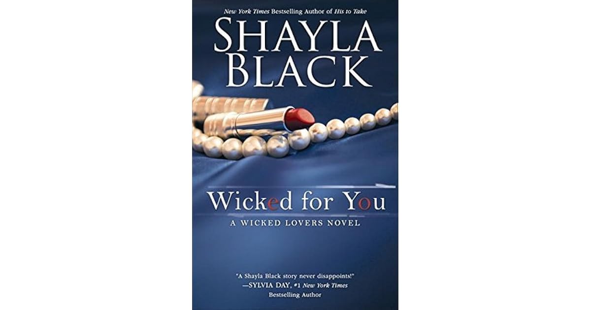 Wicked for You (Wicked Lovers, #10) by Shayla Black