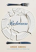 Between by Angie Abdou
