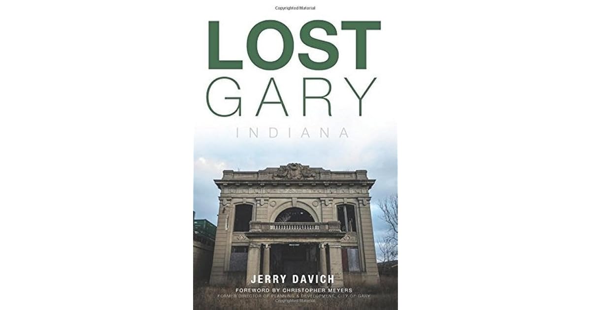 Lost Gary, Indiana by Jerry Davich