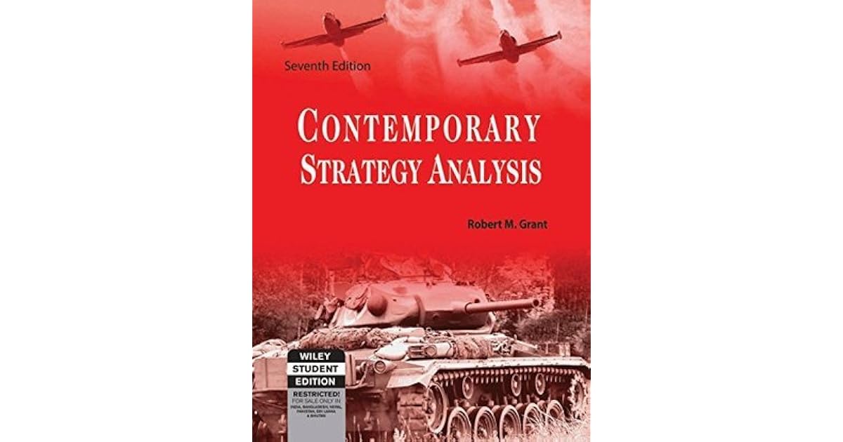 Contemporary Strategy Analysis by Robert M. Grant