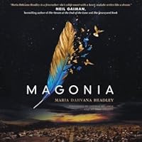 Magonia (Magonia, #1) by Maria Dahvana Headley — Reviews, Discussion, Bookclubs, Lists
