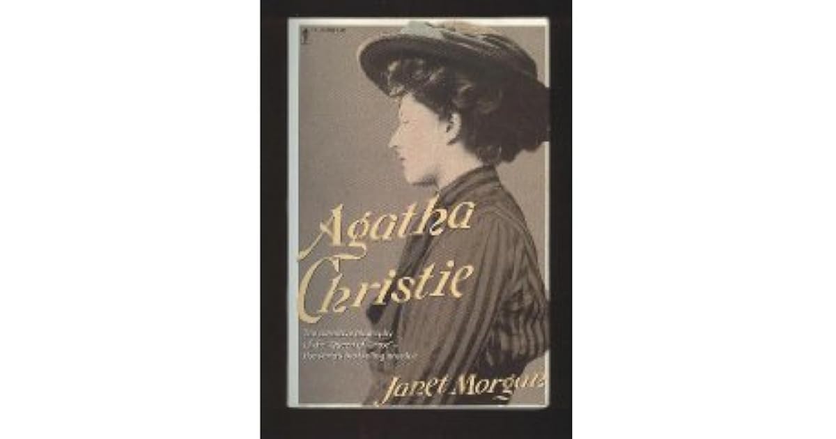 Agatha Christie: A Biography by Janet Morgan