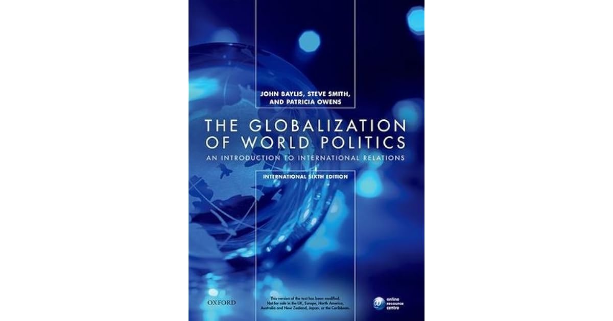 The Globalization of World Politics by John Baylis