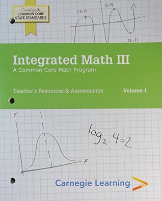 Carnegie Learning - Integrated Math III: A Common Core Math Program ...