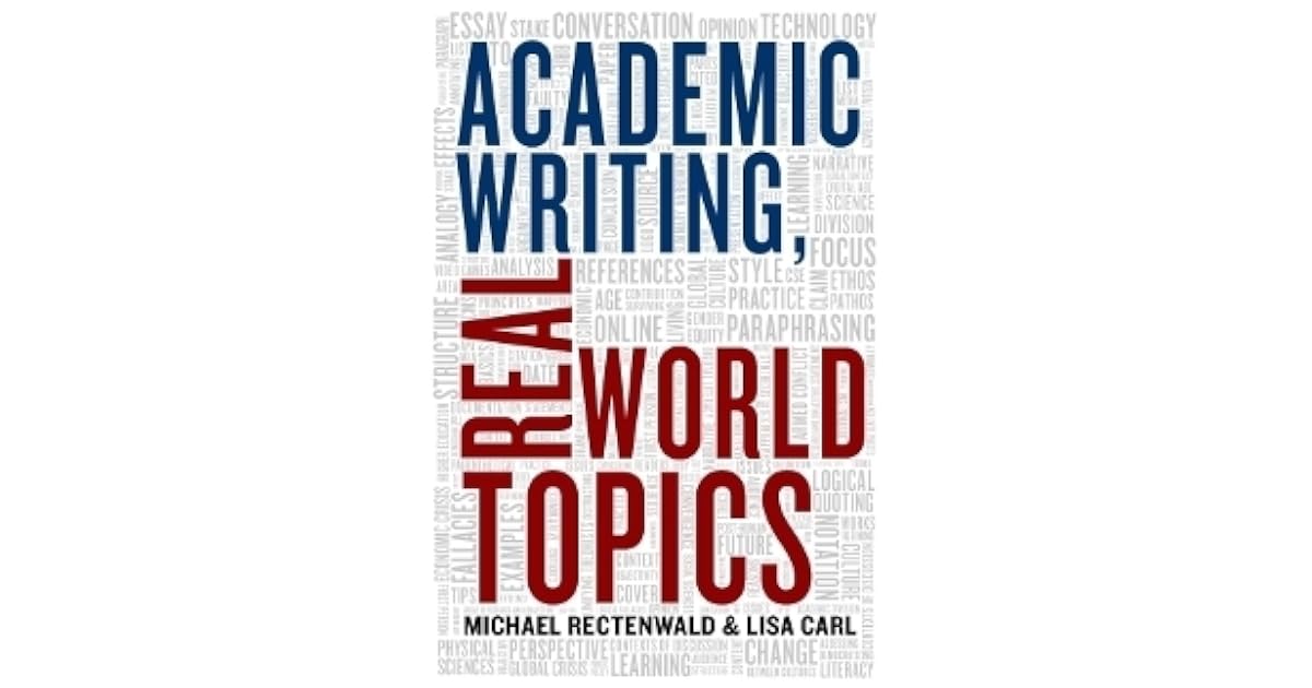 Academic Writing Real World Topics By Michael Rectenwald Academic Writing Real World Topics By Michael Rectenwald