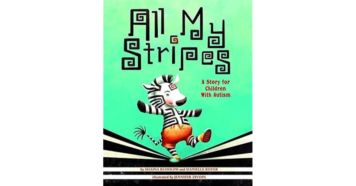 All My Stripes: A Story for Children with Autism by Shaina Rudolph